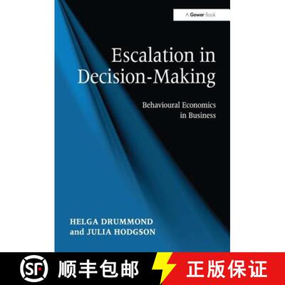 【3-4周达】精装 Escalation in Decision-Making: Behavioural Economics in Business [9781409402367]