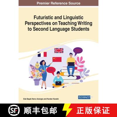 【3-4周达】Futuristic and Linguistic Perspectives on Teaching Writing to Second Language Students, 1 ... [9781799865094]