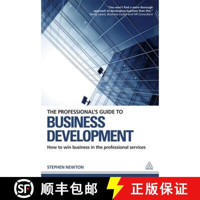 【3-4周达】The Professional`s Guide to Business Development – How to Win Business in the Professiona... [9780749466534]
