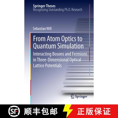 【3-4周达】精装 From Atom Optics to Quantum Simulation : Interacting Bosons and Fermions in Three-Dim... [9783642336324]