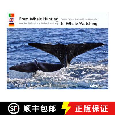 预订 From Whale Hunting to Whale Watching / Von der Waljagd zur Walbeobachtung / Da Caça à Observa... [9789897350573]