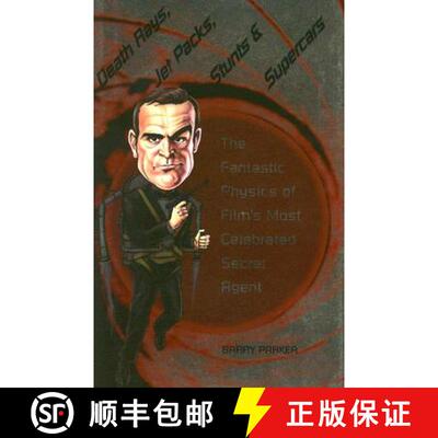 【3-4周达】精装 Death Rays, Jet Packs, Stunts, and Supercars – The Fantastic Physics of Film`s Most ... [9780801882487]