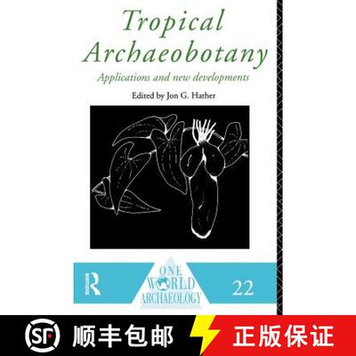 【3-4周达】精装 Tropical Archaeobotany : Applications and New Developments [9780415097840]