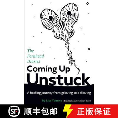 【3-4周达】Coming Up Unstuck: The Fernhead Diaries [9780998219905]