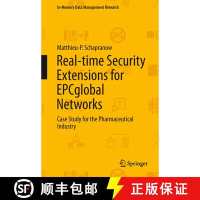 【3-4周达】Real-time Security Extensions for EPCglobal Networks : Case Study for the Pharmaceutical I... [9783642363429]