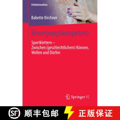 【3-4周达】Bewegungskompetenz : Sportklettern - Zwischen (geschlechtlichem) Können, Wollen und Dürf... [9783658179670]