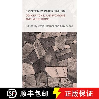 【3-4周达】Epistemic Paternalism : Conceptions, Justifications and Implications [9781538171233]