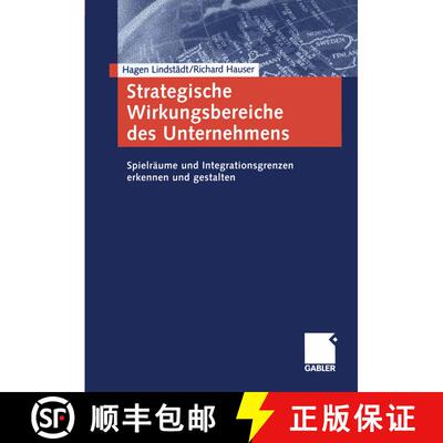 【3-4周达】Strategische Wirkungsbereiche des Unternehmens : Spielräume und Integrationsgrenzen erken... [9783409034029]