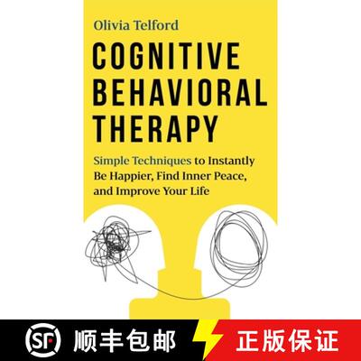 【3-4周达】精装 Cognitive Behavioral Therapy: Simple Techniques to Instantly Overcome Depression, Rel... [9781989588369]