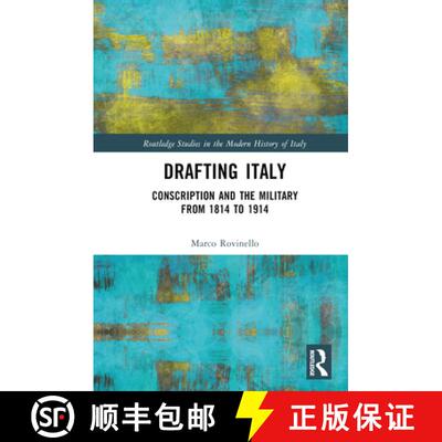 【3-4周达】Drafting Italy: Conscription and the Military from 1814 to 1914 [9781032420967]