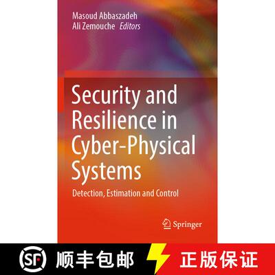 【3-4周达】Security and Resilience in Cyber-Physical Systems : Detection, Estimation and Control [9783030971687]