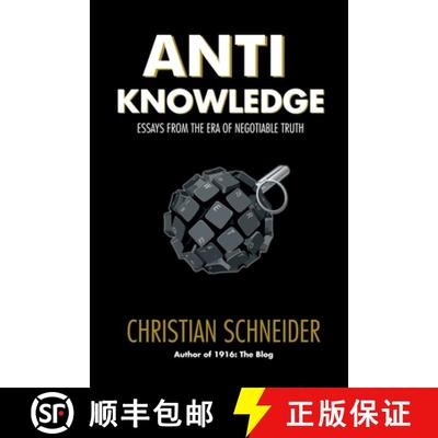 【3-4周达】Anti-Knowledge: Essays From the Era of Negotiable Truth [9798985205633]
