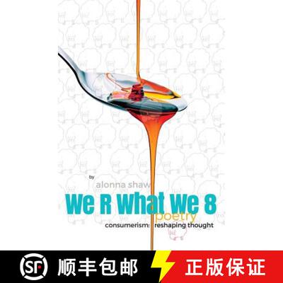 【3-4周达】We R What We 8: Consumerism: Reshaping Thought [9780999321300]