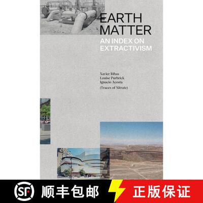 【3-4周达】Earth Matter – An Index on Extractivism [9788412756708]