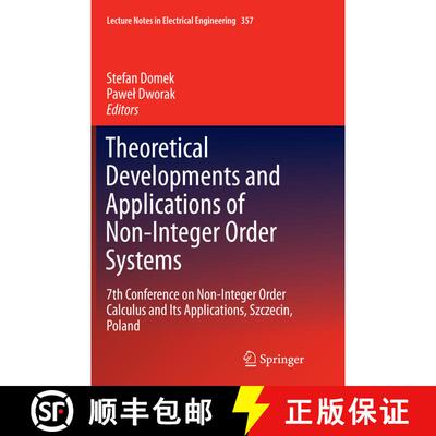 【3-4周达】Theoretical Developments and Applications of Non-Integer Order Systems: 7th Conference on ... [9783319367958]