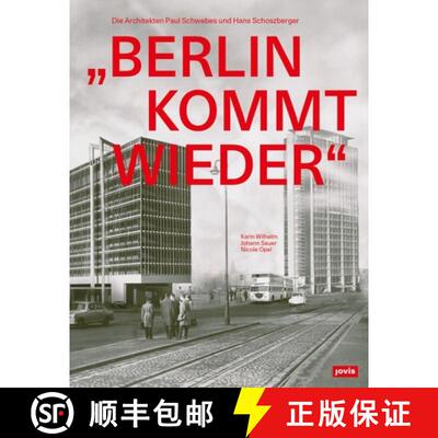 【3-4周达】精装 Berlin kommt wieder – Die Architekten Paul Schwebes und Hans Schoszberger [9783986120023]