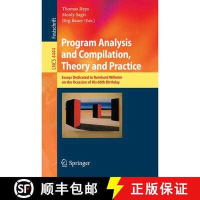 【3-4周达】Program Analysis and Compilation, Theory and Practice : Essays Dedicated to Reinhard Wilhe... [9783540713159]