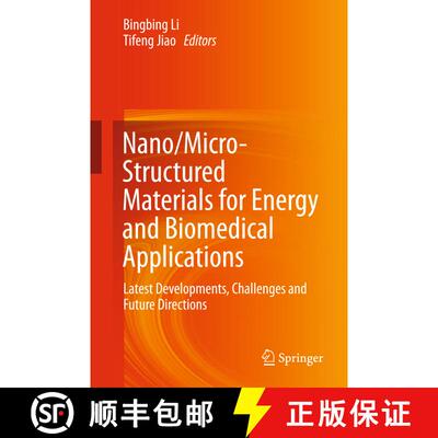 【3-4周达】精装 Nano/Micro-Structured Materials for Energy and Biomedical Applications : Latest Devel... [9789811077869]