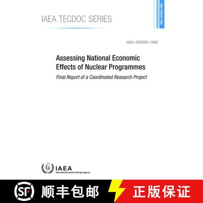 【3-4周达】Assessing National Economic Effects of Nuclear Programmes: Final Report of a Coordinated R... [9789201173218]