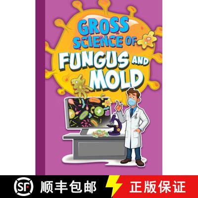 【3-4周达】Gross Science of Fungus and Mold [9781645824930]