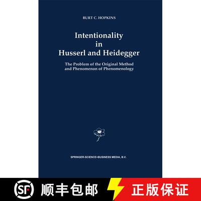 【3-4周达】精装 Intentionality in Husserl and Heidegger : The Problem of the Original Method and Phen... [9780792320746]