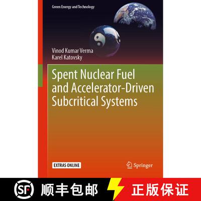【3-4周达】Spent Nuclear Fuel and Accelerator-Driven Subcritical Systems [9789811075025]
