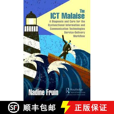 【3-4周达】精装 The ICT Malaise: A Diagnosis and Cure for the Dysfunctional Information and Communica... [9780367228569]