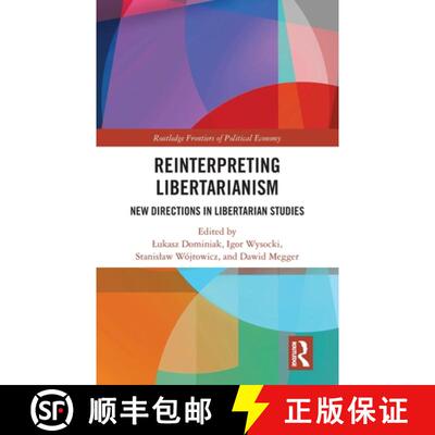 【3-4周达】精装 Reinterpreting Libertarianism: New Directions in Libertarian Studies [9781032955490]