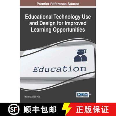 【3-4周达】Educational Technology Use and Design for Improved Learning Opportunities [9781466661028]