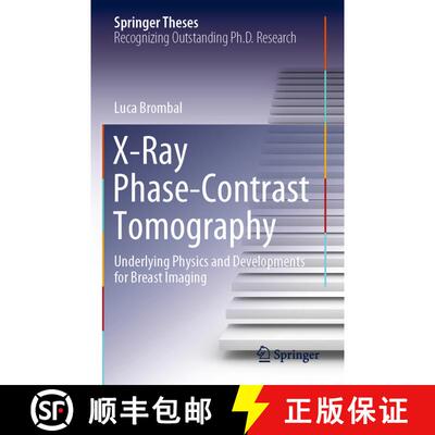【3-4周达】X-Ray Phase-Contrast Tomography: Underlying Physics and Developments for Breast Imaging [9783030604356]