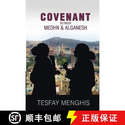 【3-4周达】Covenant between Medhn & alganesh: Story of Love, heartbreak, agony, perseverance & covena... [9798218090876]