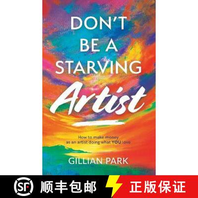 【3-4周达】精装 Don't Be A Starving Artist: How to make money as an artist - doing what YOU love! [9781915771063]