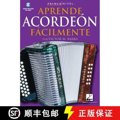 【3-4周达】Primer Nivel: Aprende Acordeon Facilmente: (Spanish Edition of Step One - Teach Yourself A... [9780825627286]