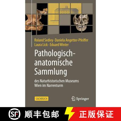 【3-4周达】Pathologisch-anatomische Sammlung des Naturhistorischen Museums Wien im Narrenturm [9783662712177]