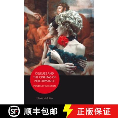 【3-4周达】精装 Deleuze and the Cinemas of Performance: Powers of Affection [9780748635252]