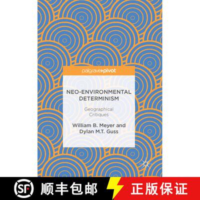 【3-4周达】精装 Neo-Environmental Determinism : Geographical Critiques (1st ed. 2017) [9783319542317]