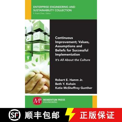 【3-4周达】Continuous Improvement; Values, Assumptions, and Beliefs for Successful Implementation: It... [9781945612640]