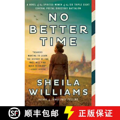 【3-4周达】No Better Time: A Novel of the Spirited Women of the Six Triple Eight Central Postal Direc... [9780063307957]