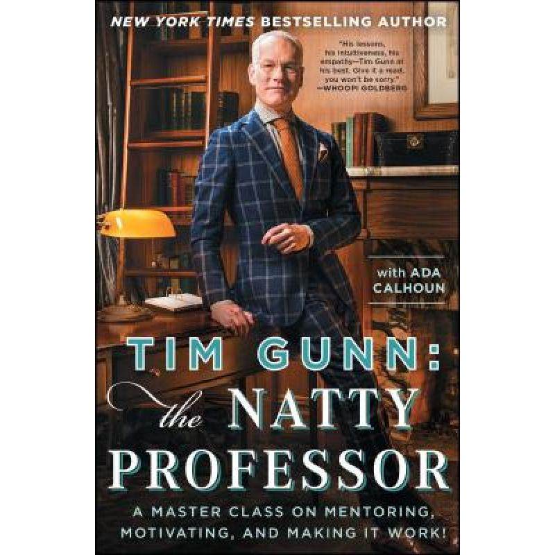 预订 Tim Gunn: The Natty Professor: A Master Class on Mentoring ...
