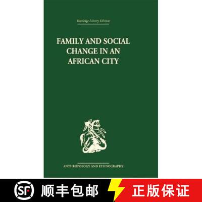 【3-4周达】Family and Social Change in an African City : A Study of Rehousing in Lagos [9781138861886]