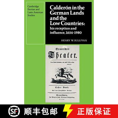 【3-4周达】Calderon in the German Lands and the Low Countries: His Reception and Influence, 1654–198... [9780521121606]
