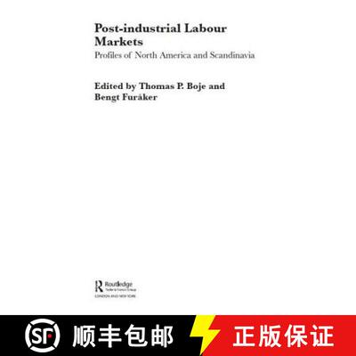 【3-4周达】Post-Industrial Labour Markets: Profiles of North America and Scandinavia [9781138979130]