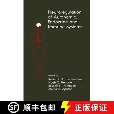 【3-4周达】Neuroregulation of Autonomic, Endocrine and Immune Systems : New Concepts of Regulation of... [9781461294245]
