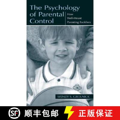 【3-4周达】精装 The Psychology of Parental Control: How Well-meant Parenting Backfires [9780805835403]