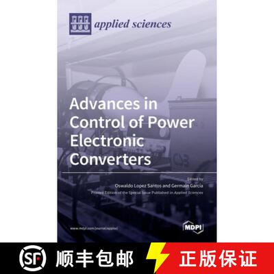 【3-4周达】Advances in Control of Power Electronic Converters [9783036513928]