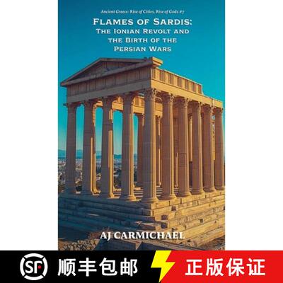 【3-4周达】Flames of Sardis: The Ionian Revolt and the Birth of the Persian Wars [9798232691400]