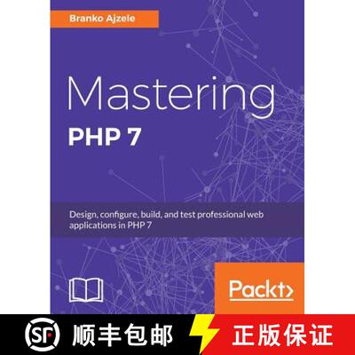 预订 Mastering PHP 7: Design, configure, build, and test professional web applications [9781785882814]