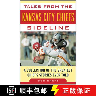 【3-4周达】Tales from the Kansas City Chiefs Sideline: A Collection of the Greatest Chiefs Stories Ev... [9781613218136]