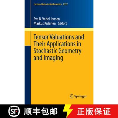 【3-4周达】Tensor Valuations and Their Applications in Stochastic Geometry and Imaging (1st ed. 2017)... [9783319519500]