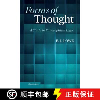 【3-4周达】精装 Forms of Thought: A Study in Philosophical Logic [9781107001251]